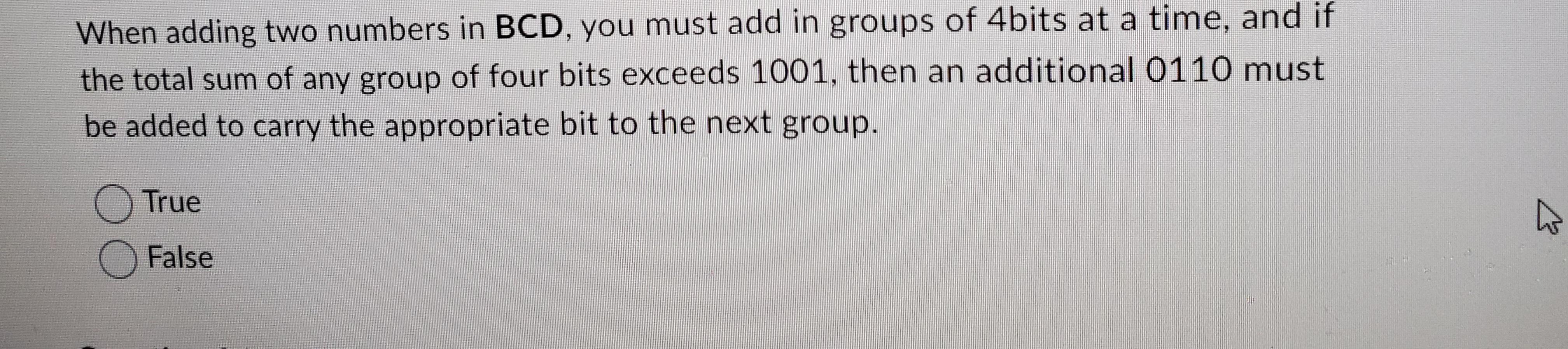 Solved When adding two numbers in BCD, you must add in | Chegg.com