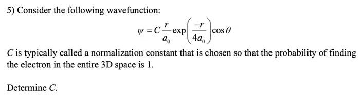 Solved - 5) Consider the following wavefunction: y=C"exp cos | Chegg.com