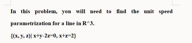 Solved In this problem, you will need to find the unit speed | Chegg.com