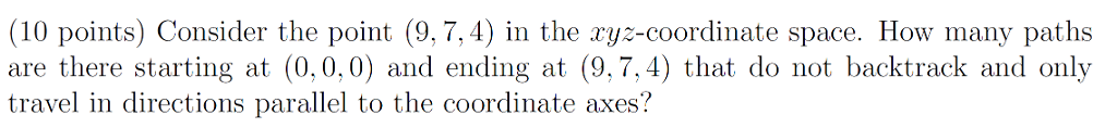 Solved (10 points) Consider the point (9,7,4) in the | Chegg.com