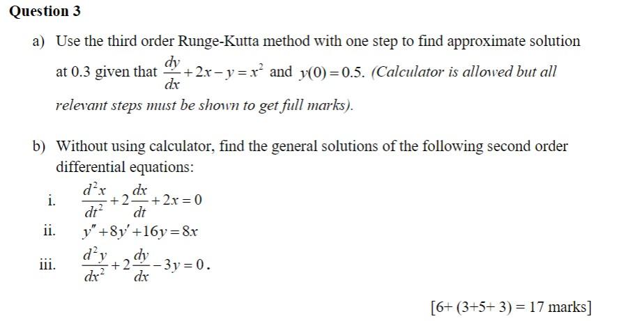 Solved Question 3 dy a) Use the third order Runge-Kutta | Chegg.com