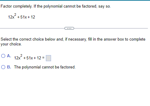 Solved Factor completely. If the polynomial cannot be | Chegg.com