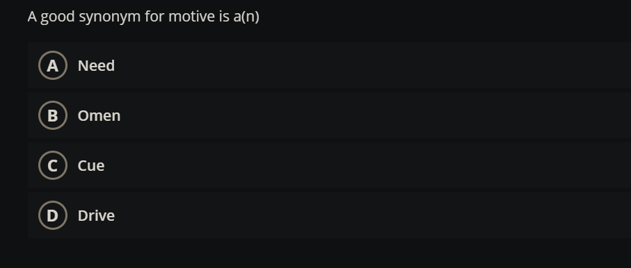 Solved A good synonym for motive is a(n) A Need B Omen C) | Chegg.com