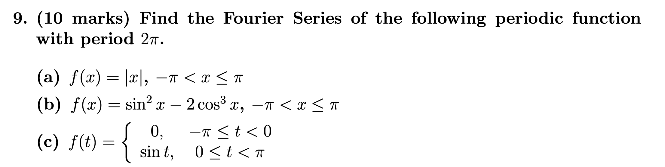Solved 9. (10 marks) Find the Fourier Series of the | Chegg.com