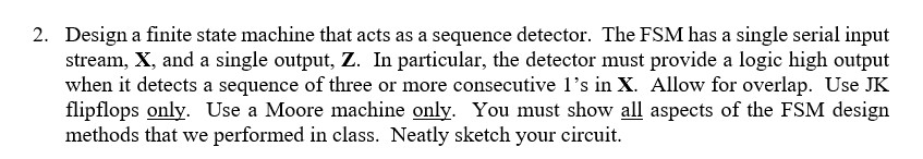 Solved 2 Design A Finite State Machine That Acts As A