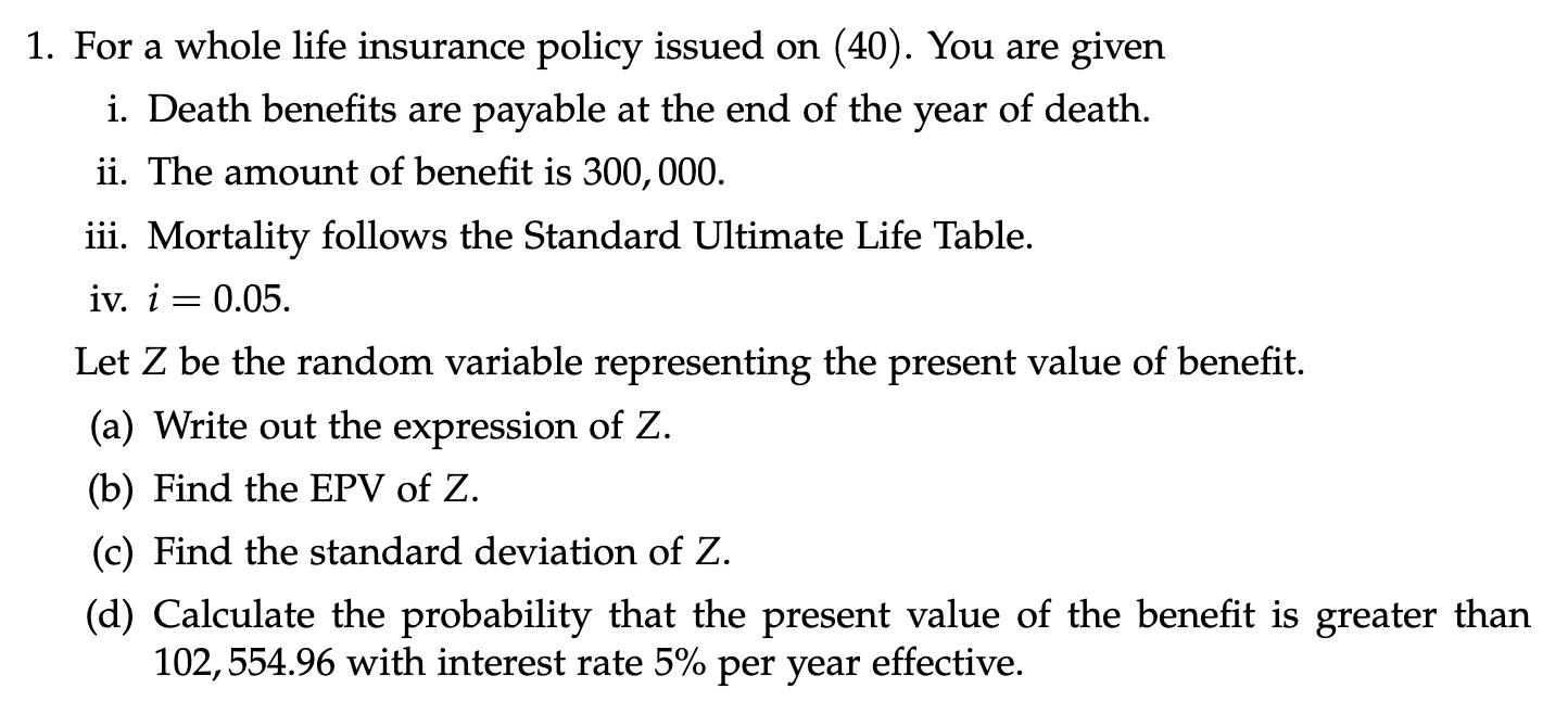 1. For a whole life insurance policy issued on (40). | Chegg.com