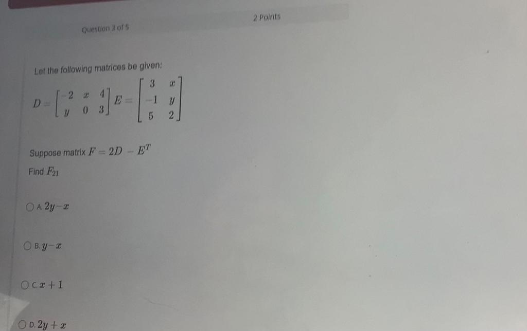 Solved 2 Points Question of Let the following matricos be | Chegg.com