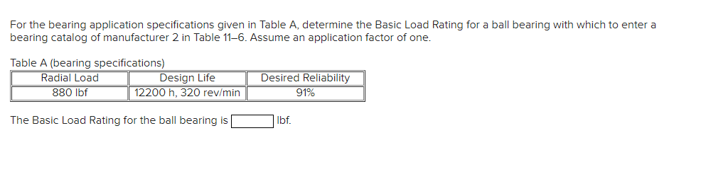 Solved For the bearing application specifications given in | Chegg.com