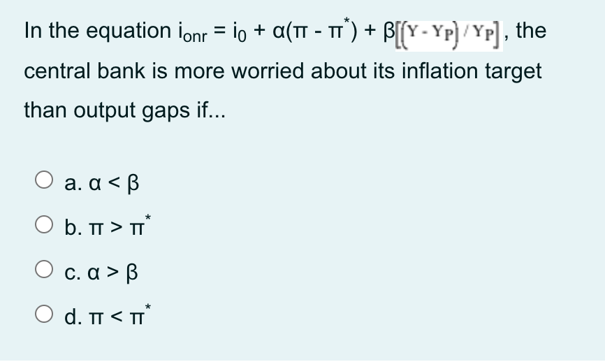 Solved In the equation ionr = 10 + a(TT - ") + B[[Y-YP)/Yp], | Chegg.com