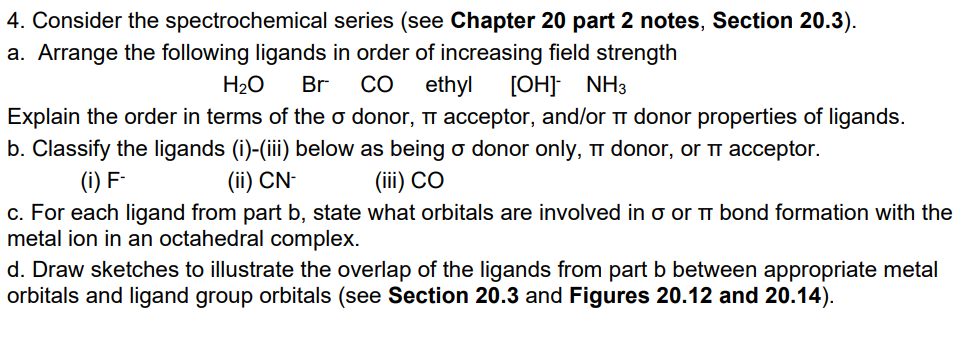 Solved Consider the spectrochemical series (see Chapter 20 | Chegg.com