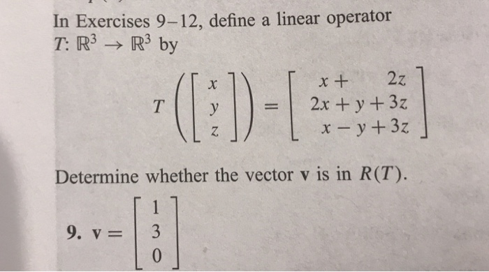 Solved In Exercises 9-12, define a linear operator T:R3 → R3 | Chegg.com