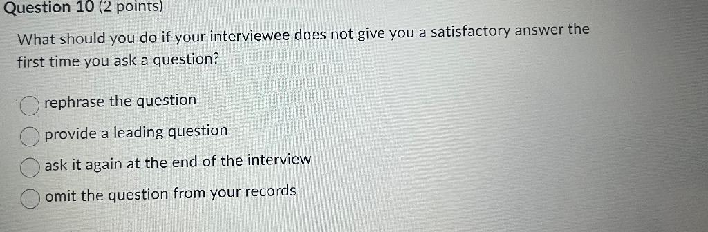 What should you do if your interviewee does not give | Chegg.com