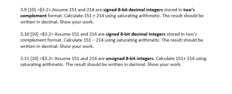 Solved 3.9[10] Assume 151 and 214 are signed 8-bit | Chegg.com