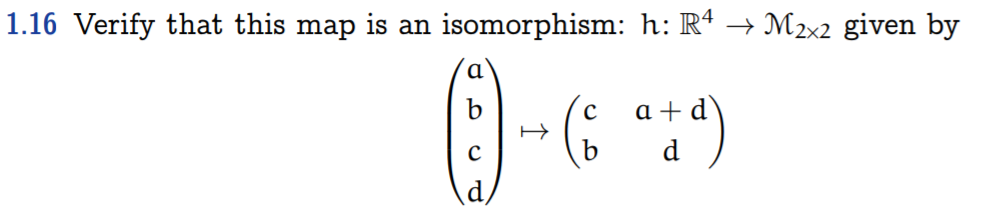 Solved 1.16 Verify that this map is an isomorphism: h: | Chegg.com