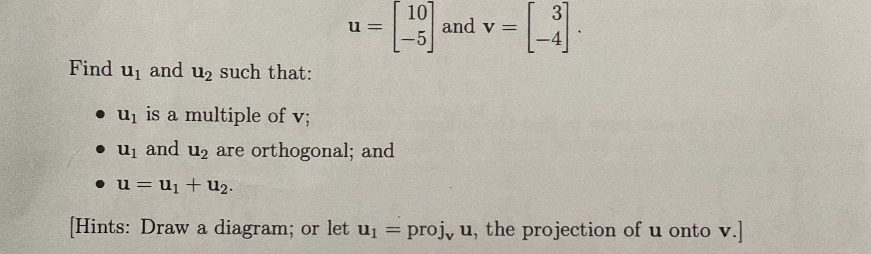 Solved u=[10−5] and v=[3−4] Find u1 and u2 such that: - u1 | Chegg.com