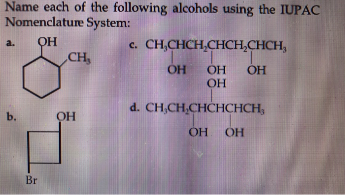 Solved Name each of the following alcohols using the IUPAC | Chegg.com