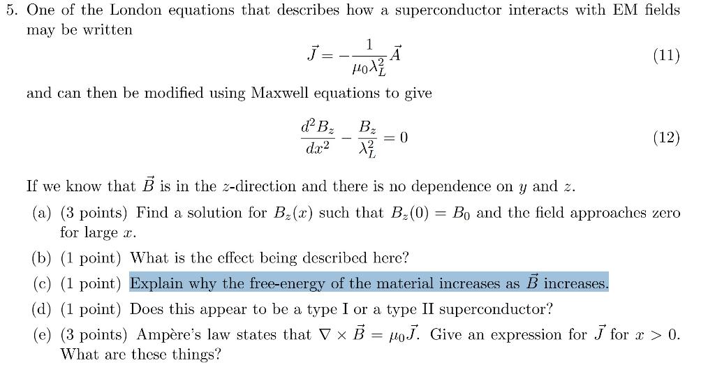 Solved 5. One of the London equations that describes how a | Chegg.com