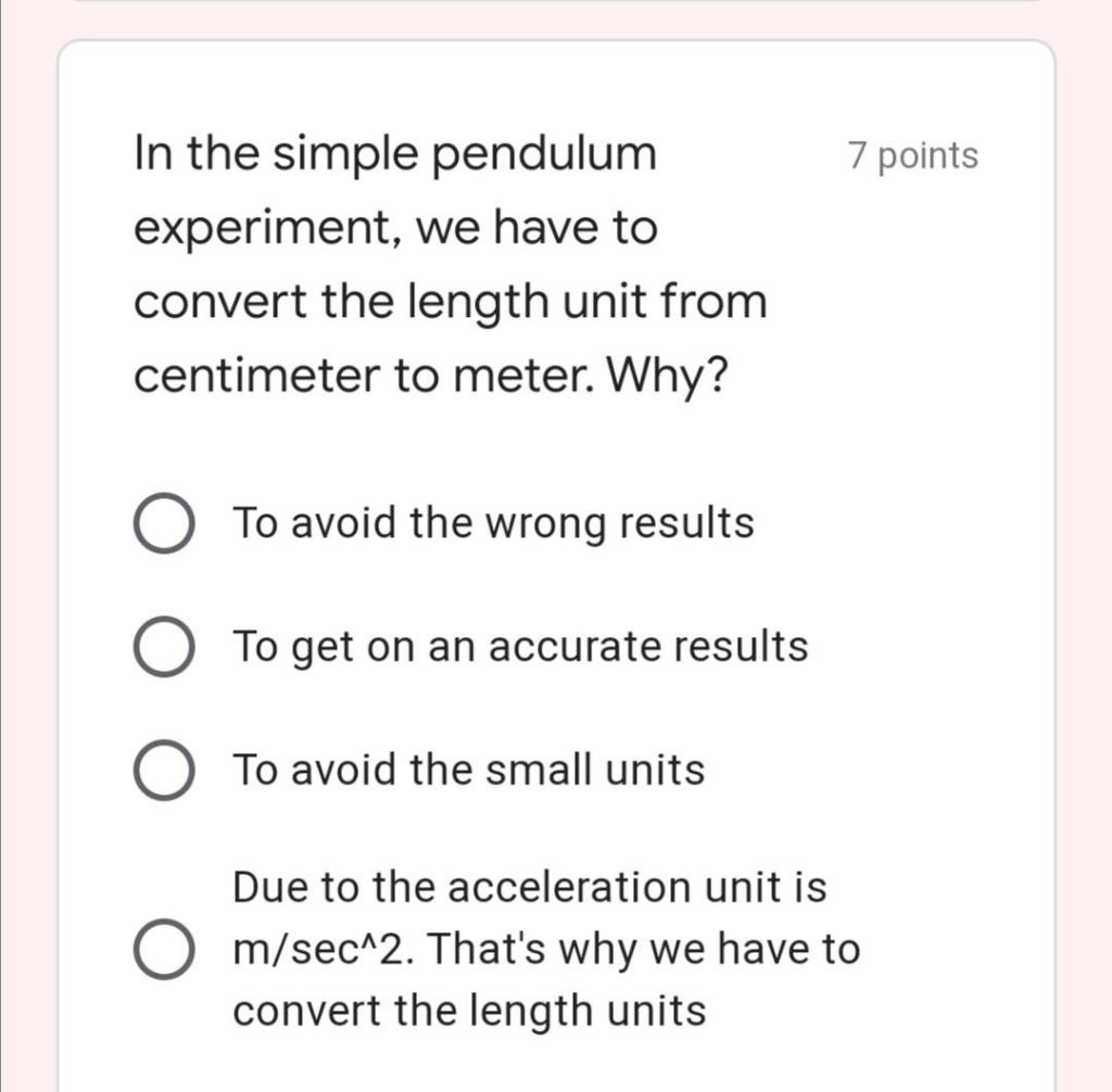 Solved 7 points In the simple pendulum experiment, we have | Chegg.com