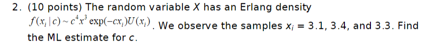 Solved 2. (10 points) The random variable X has an Erlang | Chegg.com