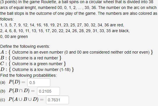 Solved (3 points) In the game Roulette, a ball spins on a | Chegg.com