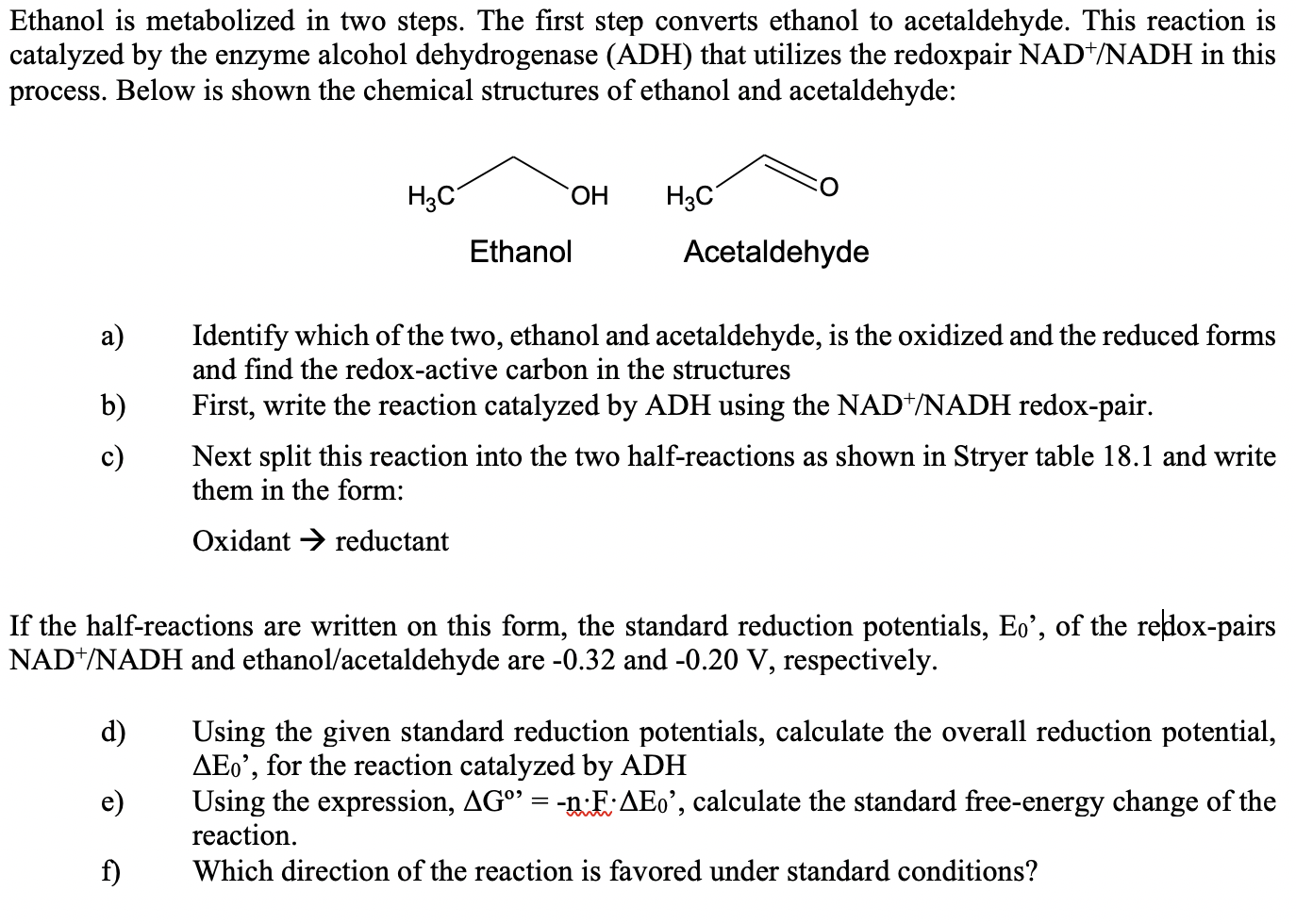 Ethanol is metabolized in two steps. The first step | Chegg.com