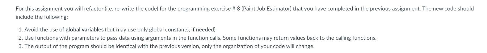 Solved For this assignment you will refactor (i.e. re-write | Chegg.com