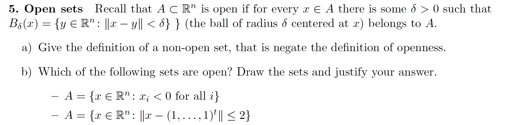 Solved = 5. Open sets Recall that A CR” is open if for every | Chegg.com