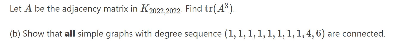 Solved Let A be the adjacency matrix in K2022,2022. Find | Chegg.com