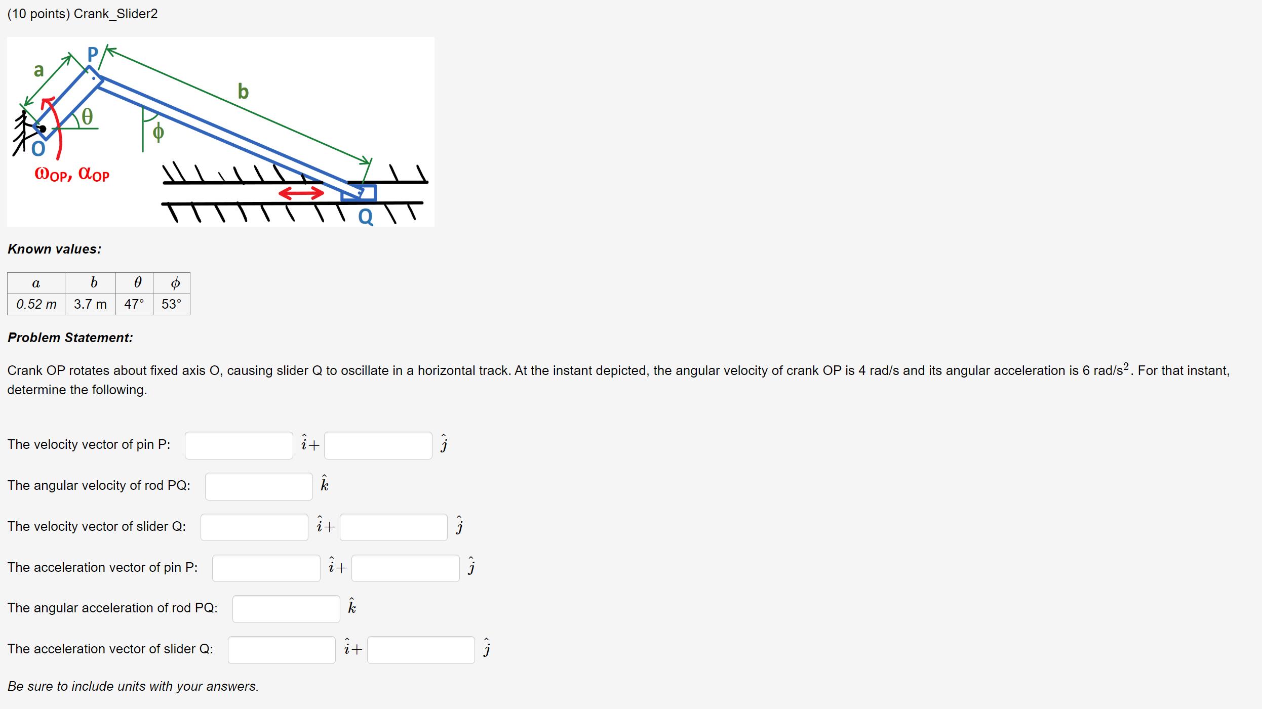 Solved (10 points) Crank_Slider2 Known values: Problem | Chegg.com