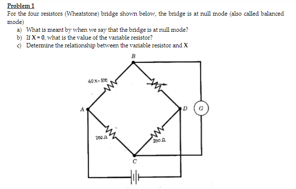 Solved Problem 1 For the four resistors (Wheatstone) bridge | Chegg.com