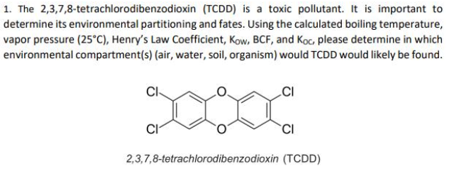Solved 1. The 2,3,7,8-tetrachlorodibenzodioxin (TCDD) is a | Chegg.com