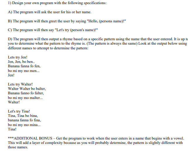 Solved A) The program will ask the user for his or her name. | Chegg.com Solved A) The program will ask the user for his or her name. | Chegg.com