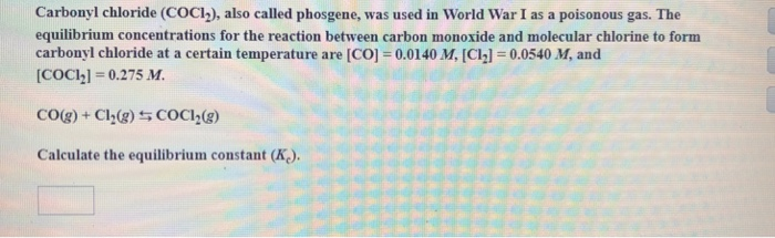 Solved Carbonyl chloride (COCl2), also called phosgene, was | Chegg.com