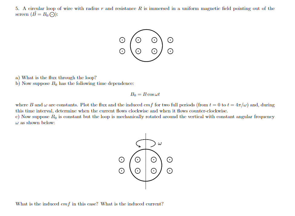 Solved 5. A circular loop of wire with radius r and | Chegg.com