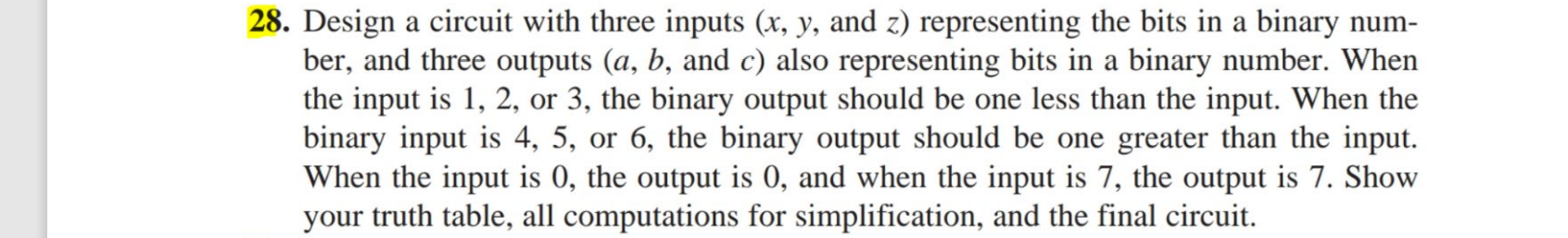 Solved 28. Design a circuit with three inputs (x, y, and z) | Chegg.com