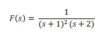 Solved F(s) = = 1 (s + 1)2 (s + 2) | Chegg.com