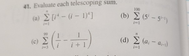 Solved 41. Evaluate each telescoping sum. (a) 3 [i* - (i – | Chegg.com