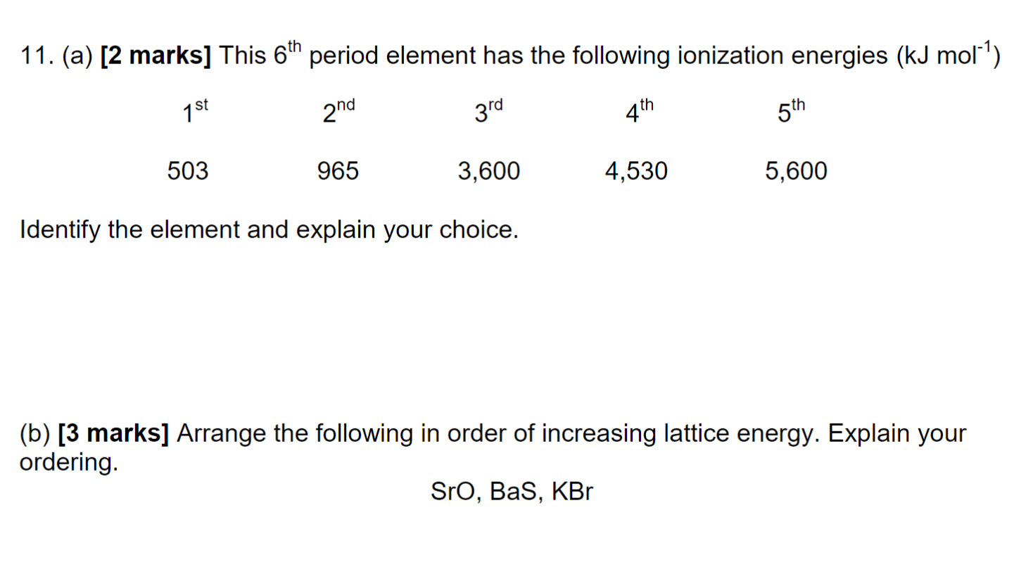 Solved 11. (a) [2 marks] This 6th period element has the | Chegg.com