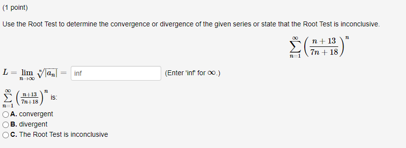 Solved Use the Root Test to determine the convergence or | Chegg.com
