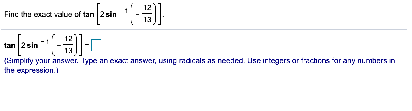 Solved 12 - 1 Find the exact value of tan 2 sin 13 12 -1 tan | Chegg.com