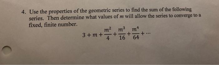 Solved 4. Use the properties of the geometric series to find | Chegg.com