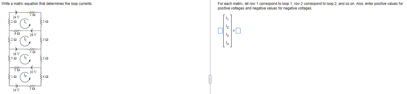 Solved Write a matrix equation that determines the loop | Chegg.com