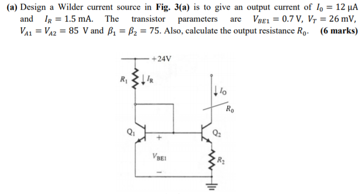 Solved (a) Design a Wilder current source in Fig. 3(a) is to | Chegg.com