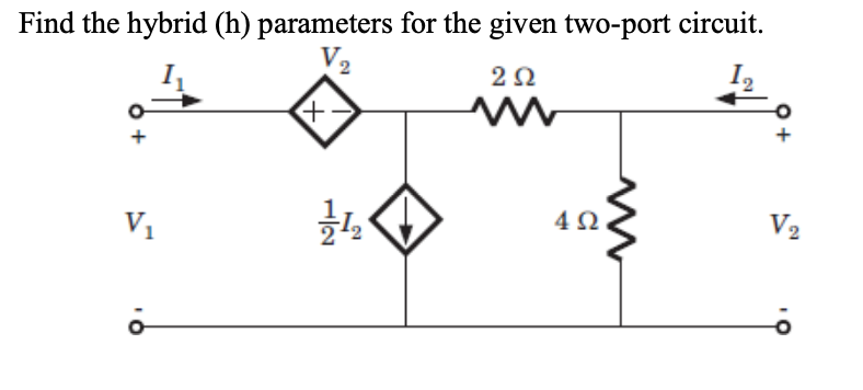 Solved Find the hybrid (h) parameters for the given two-port | Chegg.com