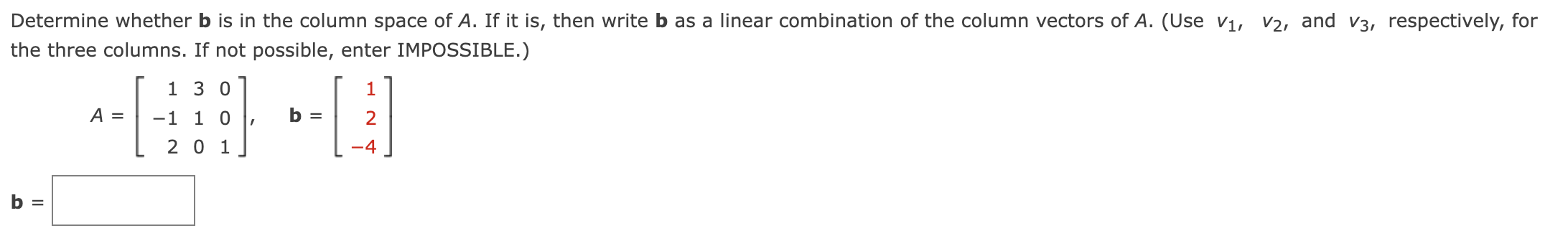 Solved Determine Whether B Is In The Column Space Of A If