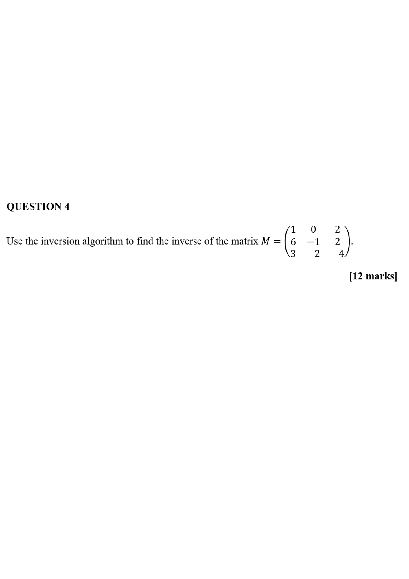 Solved QUESTION 4 2 2 Use the inversion algorithm to find | Chegg.com