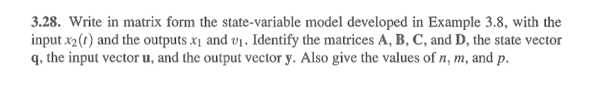 Solved 3.28. Write in matrix form the state-variable model | Chegg.com