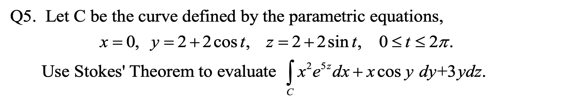 Solved Q5. Let C be the curve defined by the parametric | Chegg.com