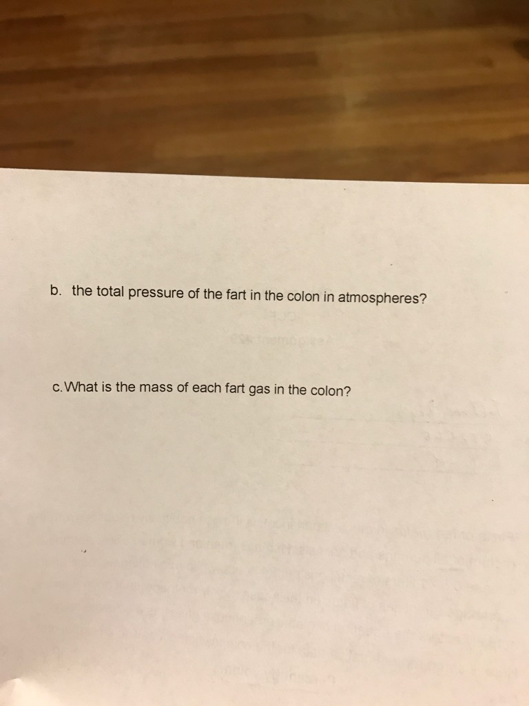 Solved b. the total pressure of the fart in the colon in | Chegg.com