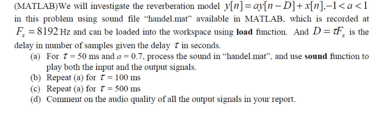 Solved Matlab We Will Investigate The Reverberation Model